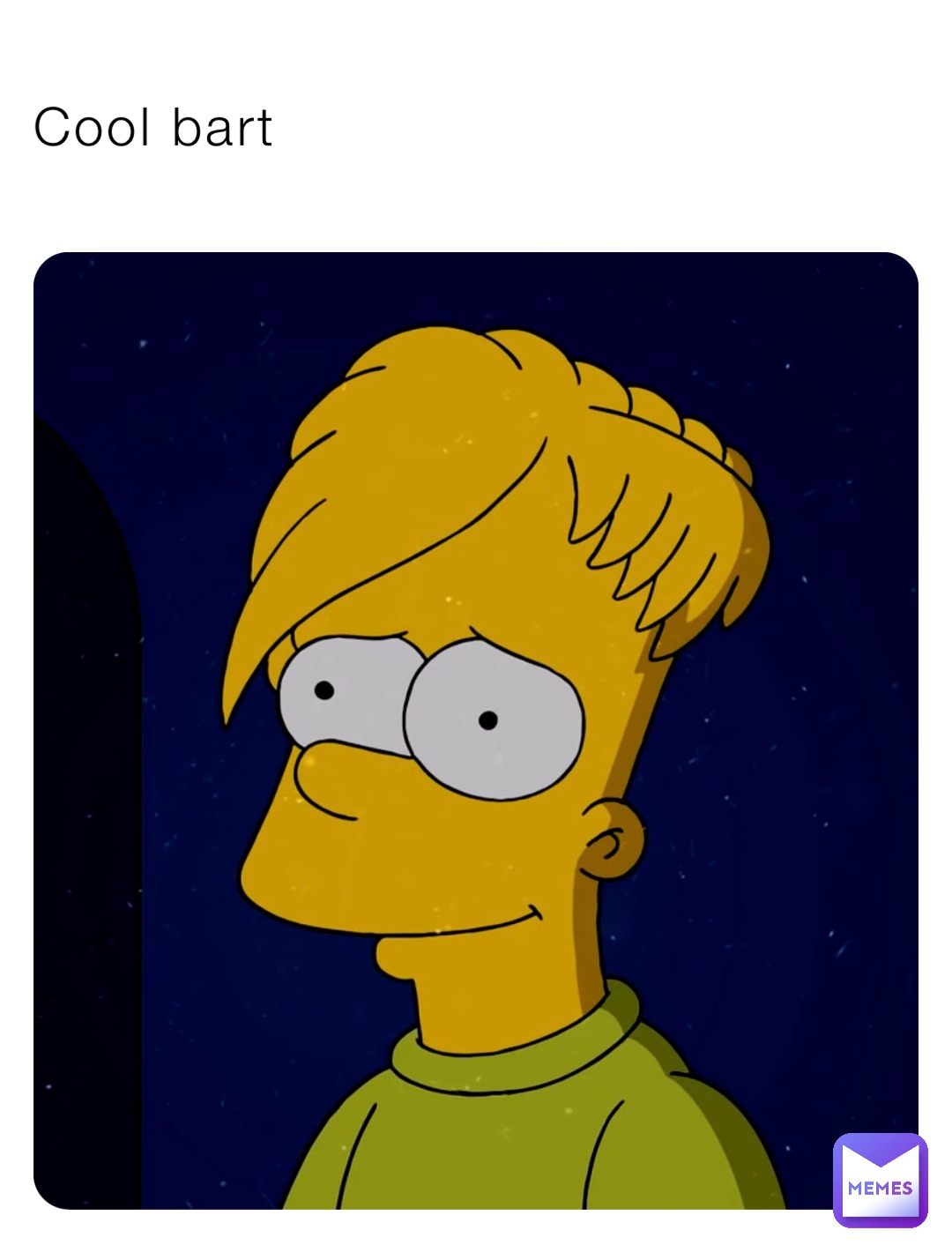 Cool bart | @Juciy_memer21 | Memes