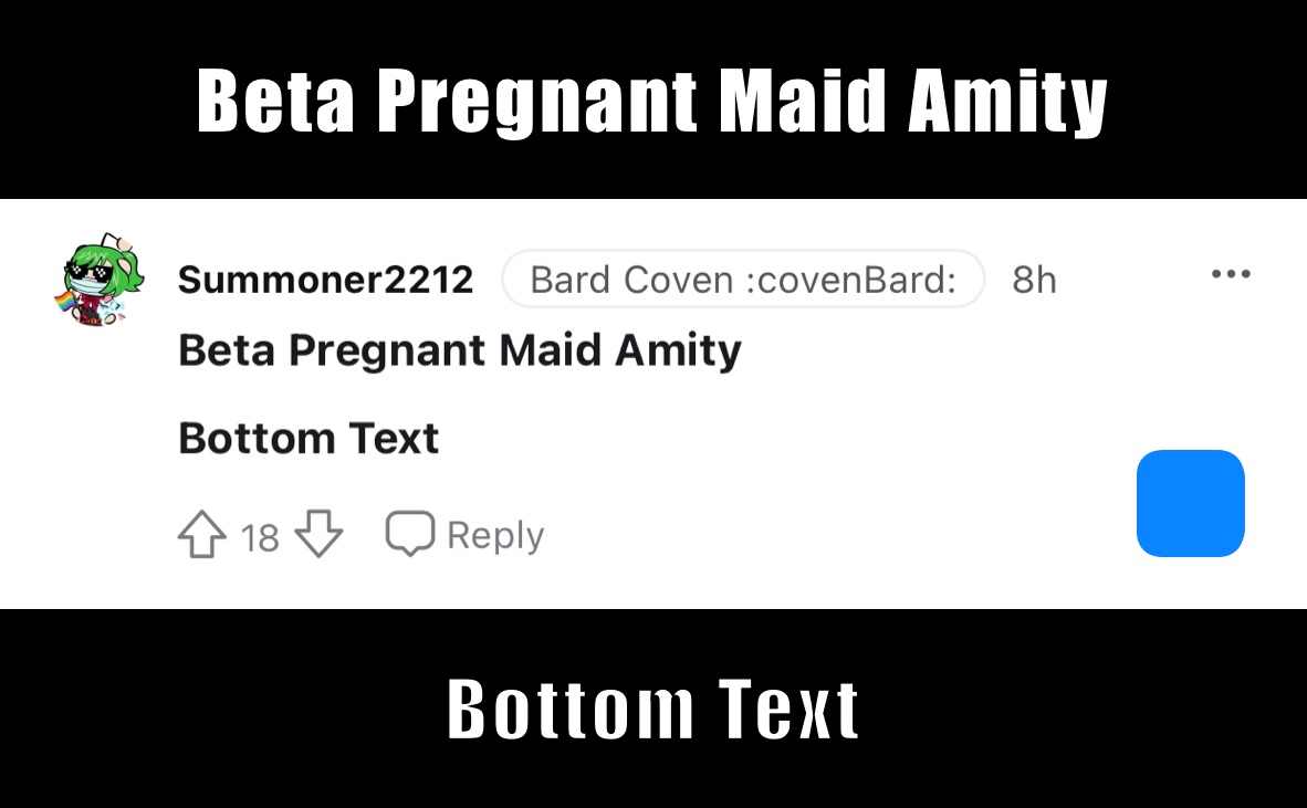 Beta Pregnant Maid Amity Bottom Text | @BryceTheBodacious | Memes Beta Pregnant Maid Amity Bottom Text | @BryceTheBodacious | Memes