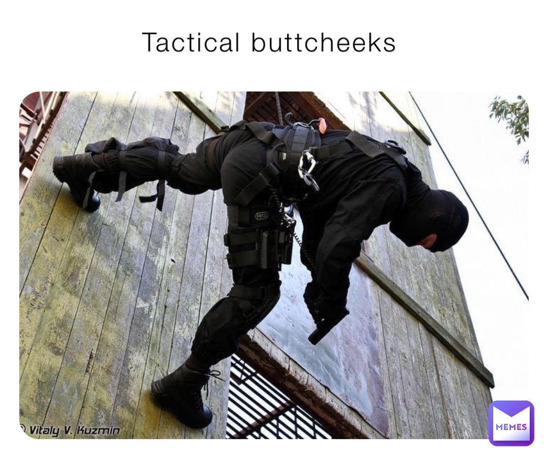 Tactical buttcheeks | @Commander_Godhand | Memes