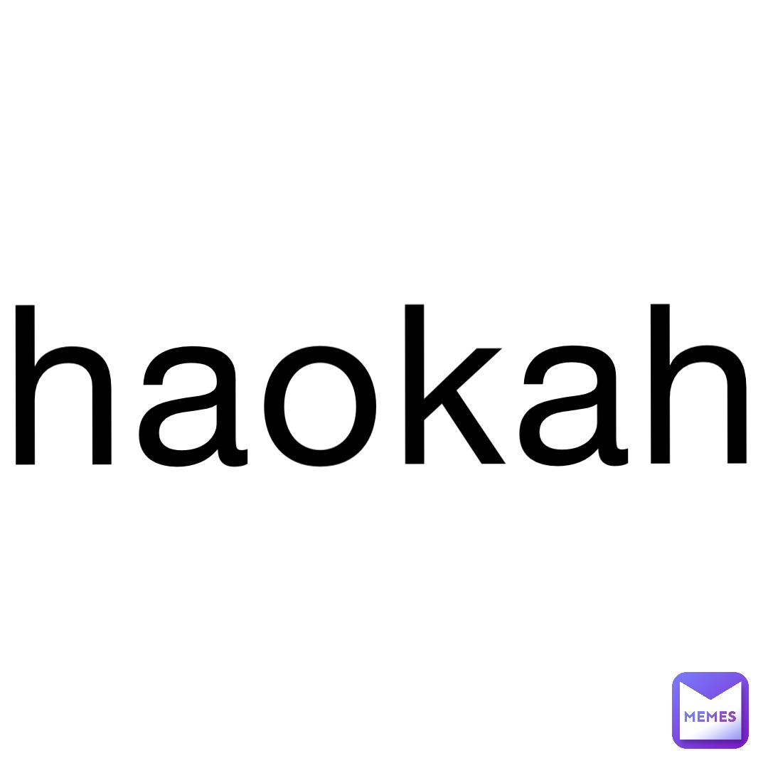 haokah | @Commander_Godhand | Memes