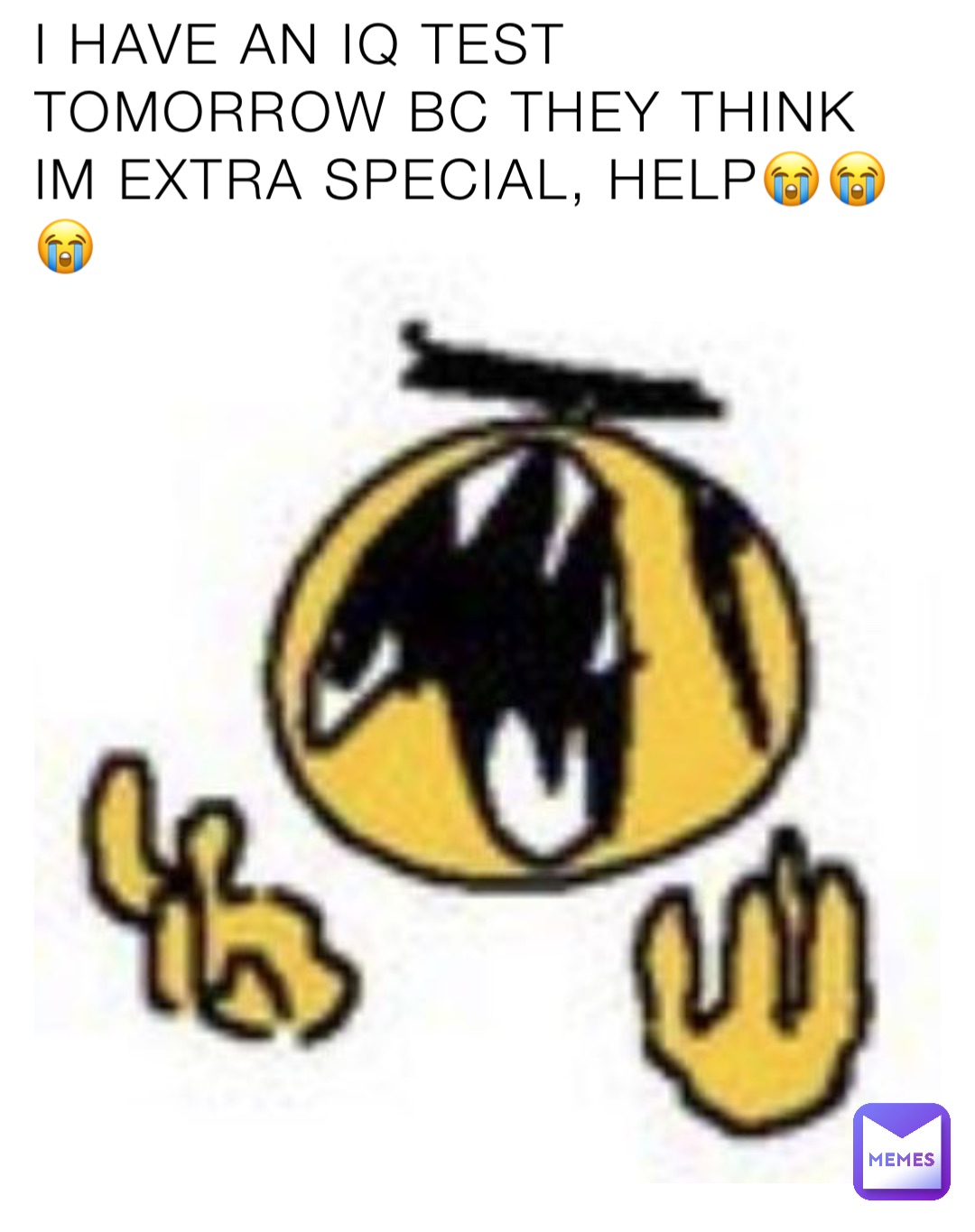 I HAVE AN IQ TEST TOMORROW BC THEY THINK IM EXTRA SPECIAL, HELP😭😭😭 ...