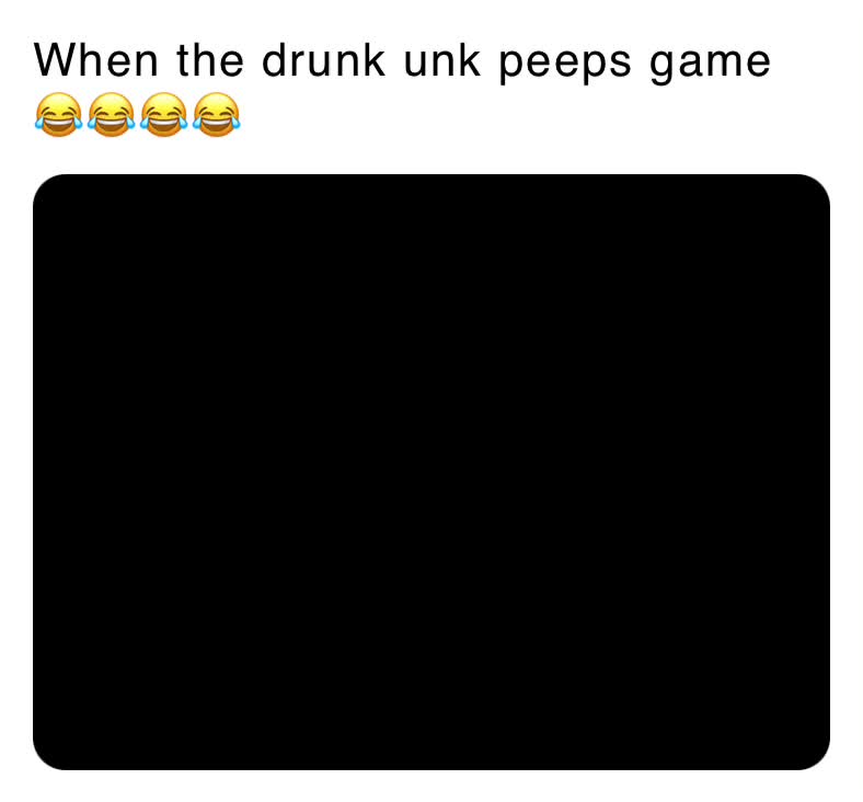 When the drunk unk peeps game 😂😂😂😂 | @terryfangaz | Memes