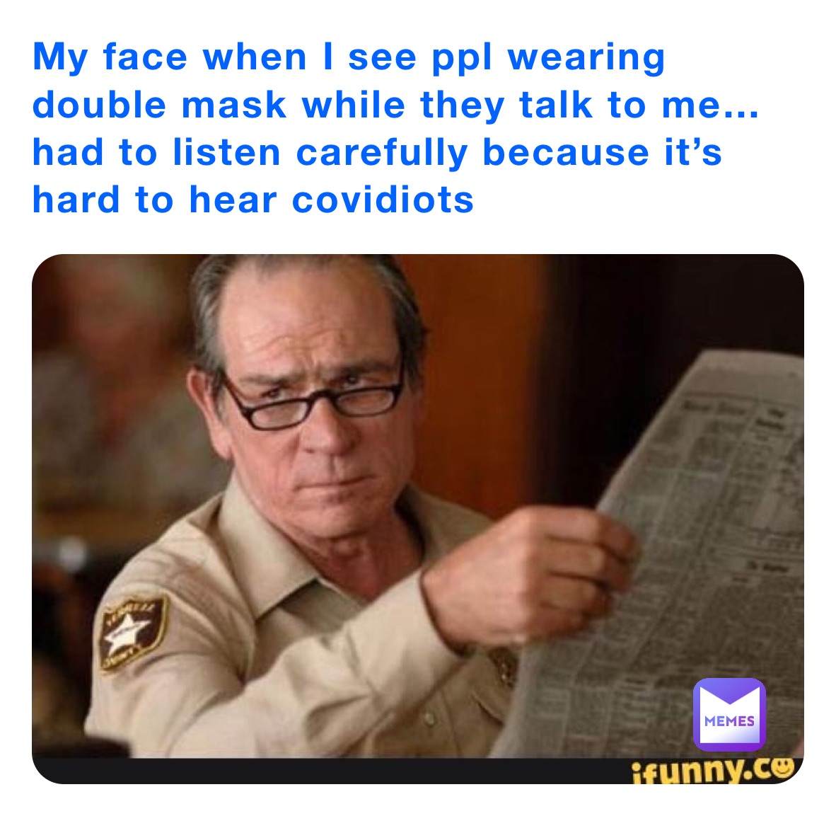 My face when I see ppl wearing double mask while they talk to me…had to ...