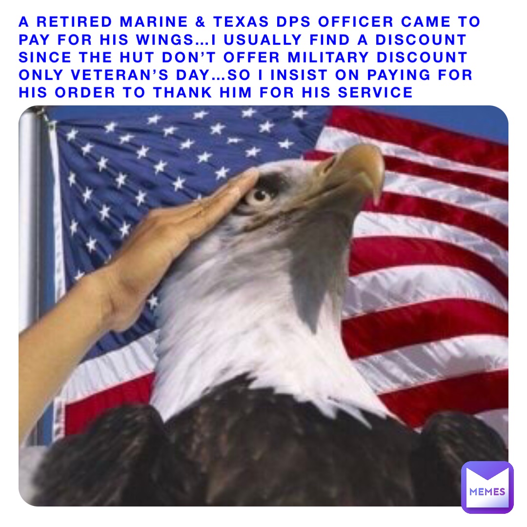 A RETIRED MARINE & TEXAS DPS OFFICER CAME TO PAY FOR HIS WinGs…I ...