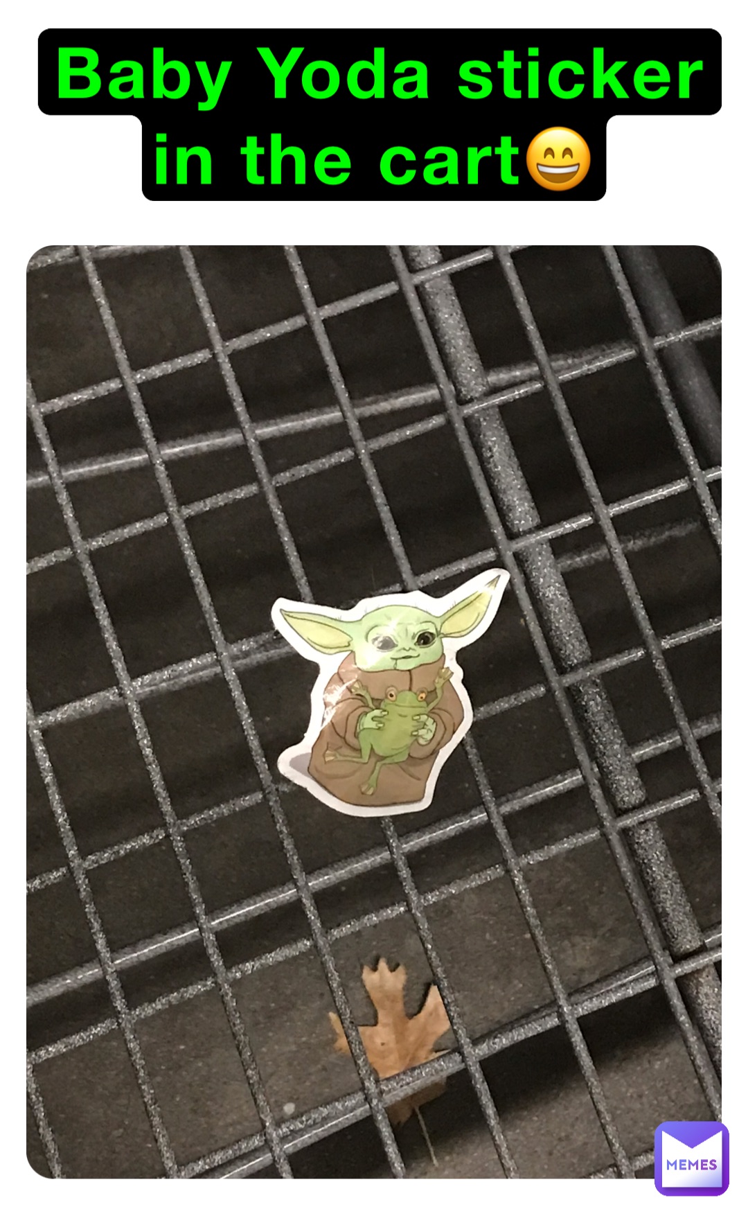 Baby Yoda sticker in the cart😄 | @Comrade_John_Wick | Memes