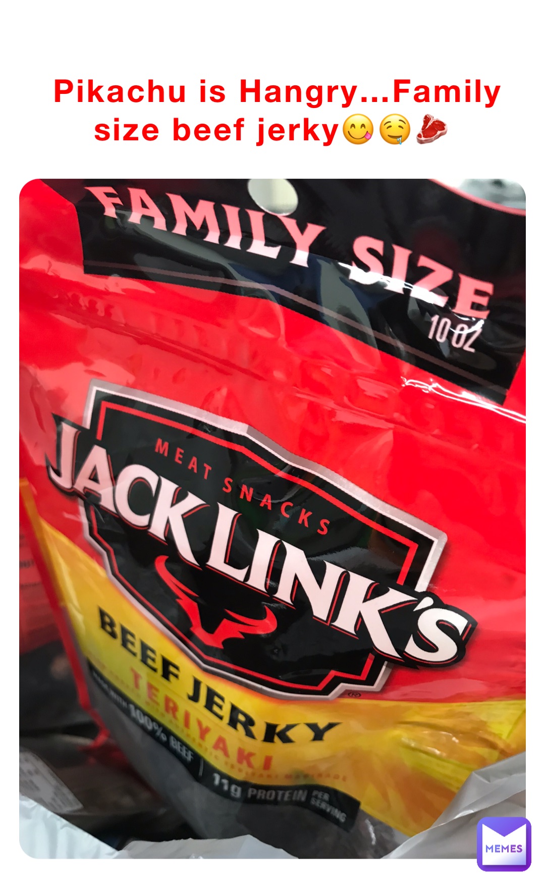 Pikachu is Hangry…Family size beef jerky😋🤤🥩 | @Comrade_John_Wick | Memes