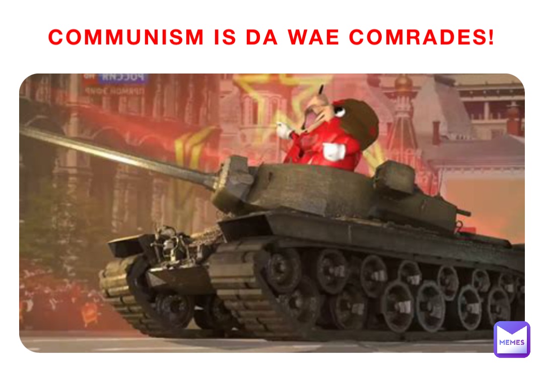 COMMUNISM IS DA WAE COMRADES! | @Comrade_John_Wick | Memes