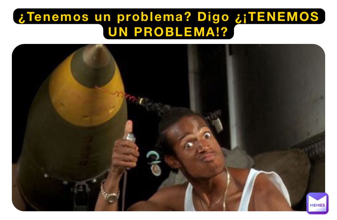 ¿Tenemos un problema? Digo ¿¡TENEMOS UN PROBLEMA!? | @Comrade_John_Wick ...