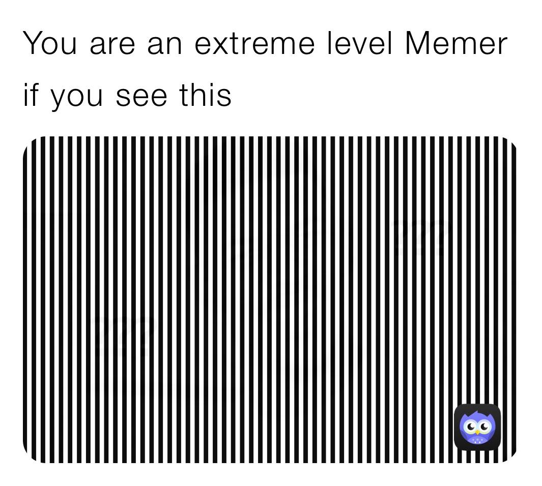 You are an extreme level Memer if you see this | @memes | Memes