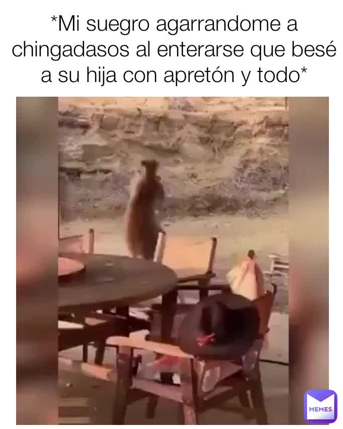 *Mi suegro agarrandome a chingadasos al enterarse que besé a su hija ...