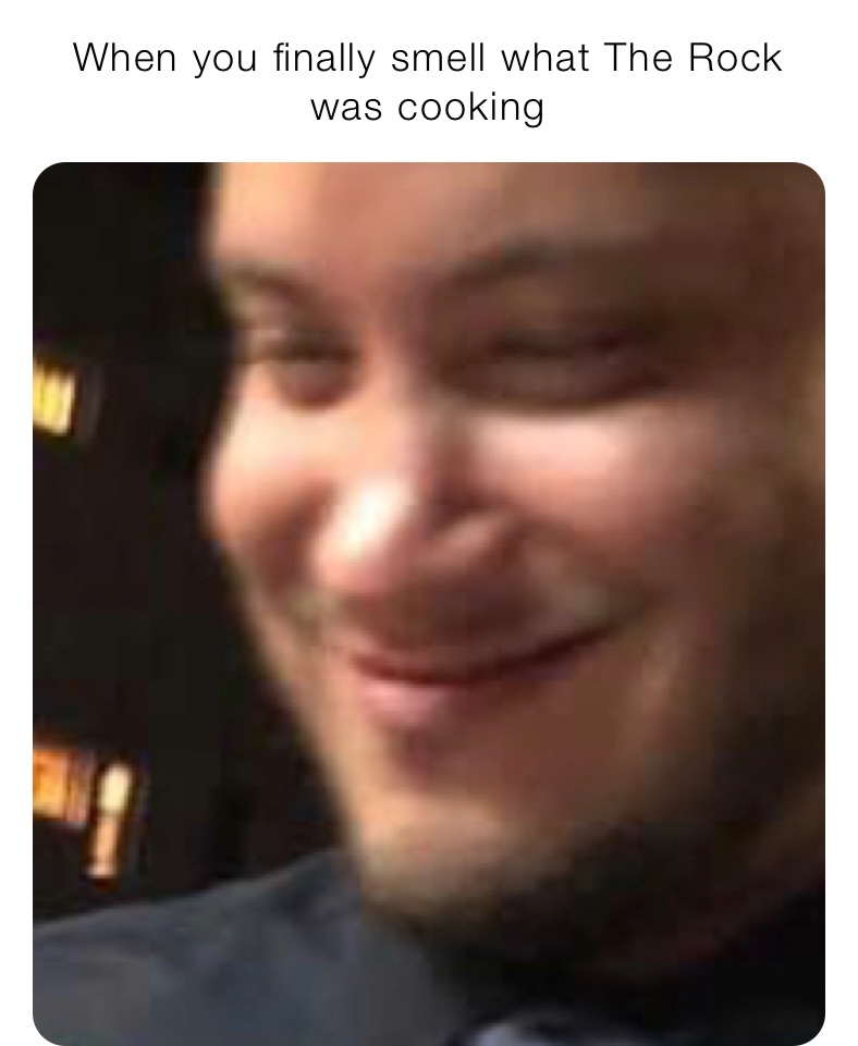 When you finally smell what The Rock was cooking | @gothamsknight | Memes