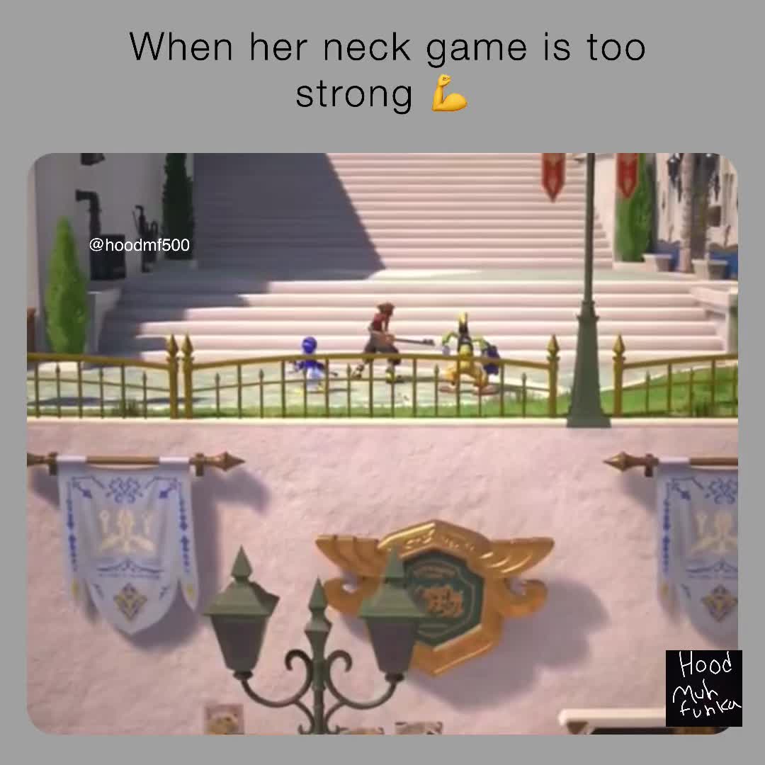 When her neck game is too strong 💪 @hoodmf500 | @hoodmf500 | Memes
