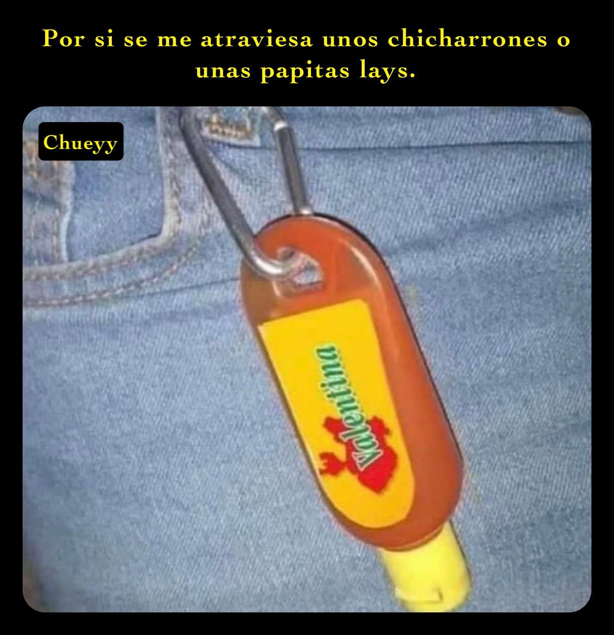 Por si se me atraviesa unos chicharrones o unas papitas lays. | @chueyy ... Por si se me atraviesa unos chicharrones o unas papitas lays. | @chueyy ...