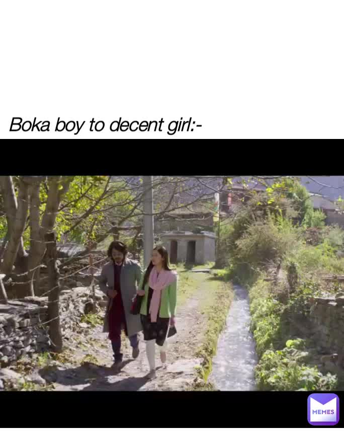Boka boy to decent girl:- | @jaybi | Memes