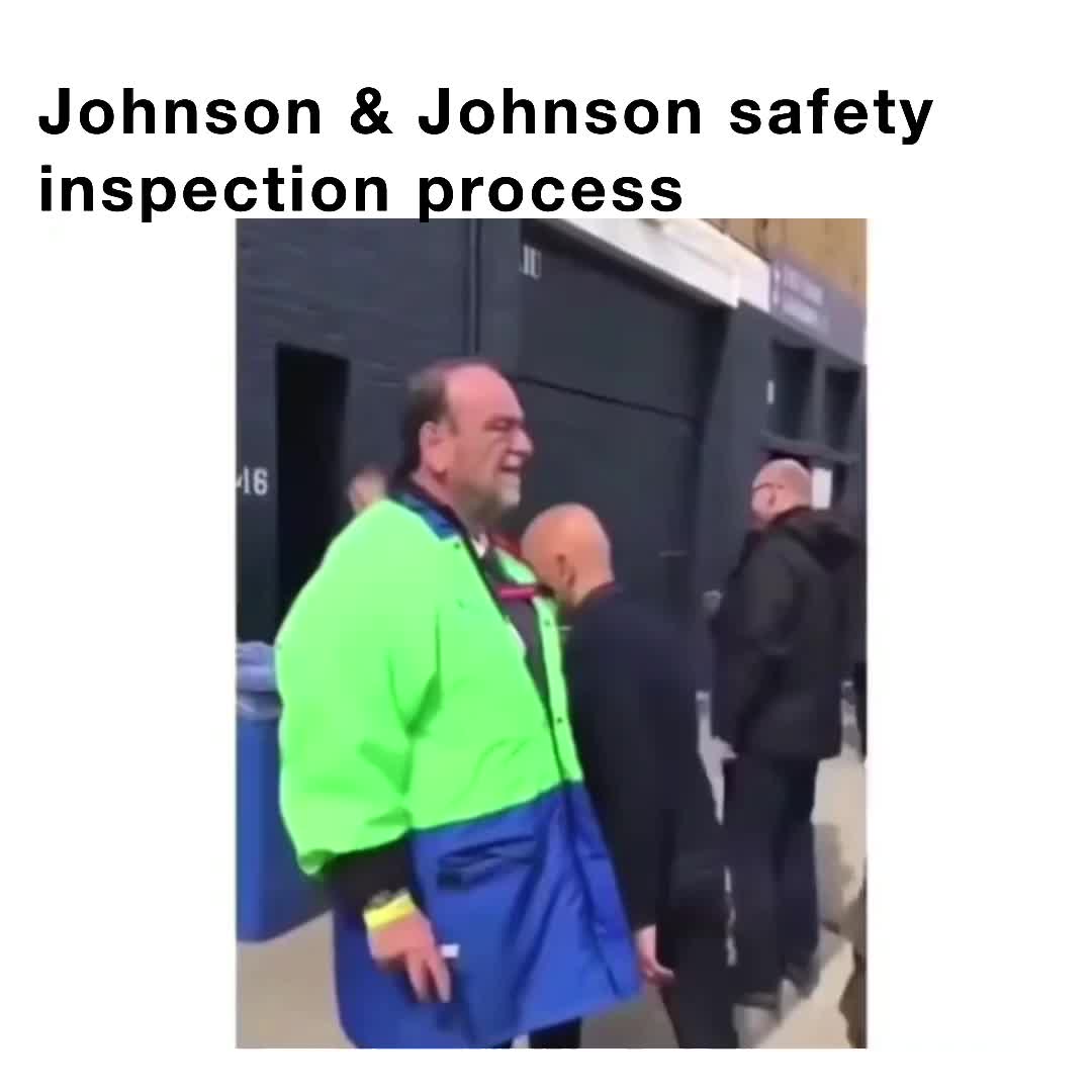Johnson & Johnson safety inspection process | @dmaktar | Memes