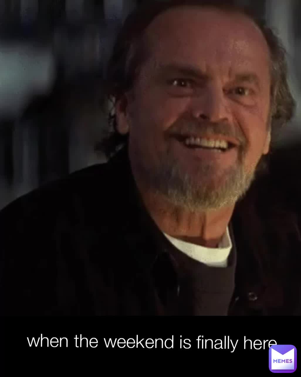 The Weekend Is Finally Here