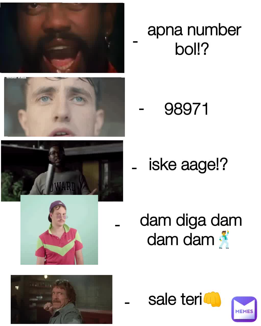 apna number bol!? 98971 iske aage!? 😒 dam diga dam dam dam🕺 sale teri👊 ...