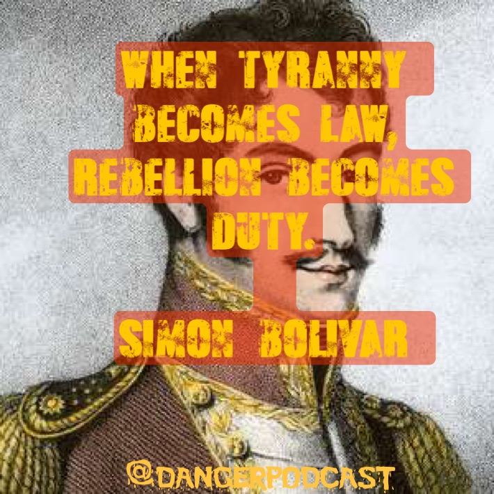 When tyranny becomes law, rebellion becomes duty. - Simon Bolívar ...