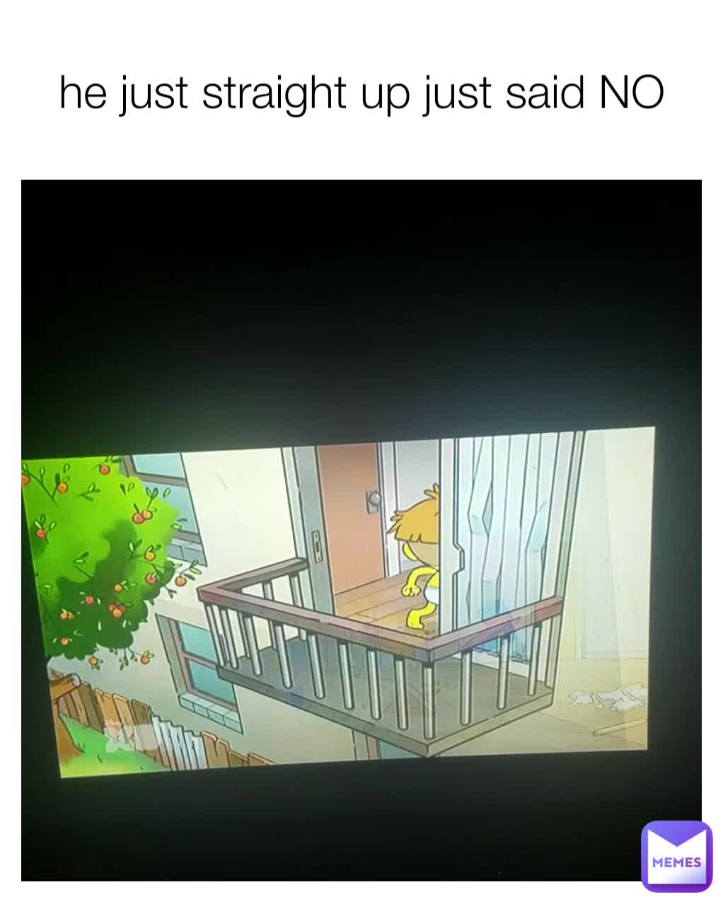 he just straight up just said NO | @Firevoid101 | Memes