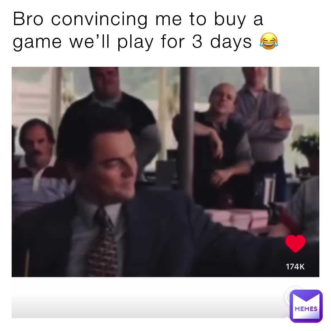 Bro convincing me to buy a game we’ll play for 3 days 😂 | @guccigokuu ...
