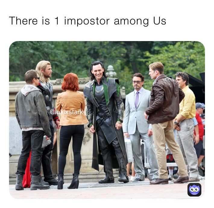There is 1 impostor among Us | @lokixstark_ | Memes