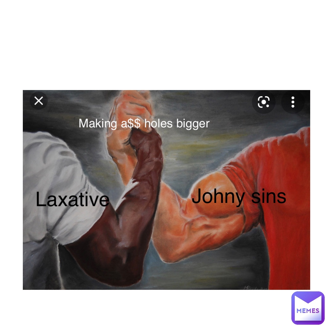 Double tap to edit Laxative Johny sins Making a$$ holes bigger ...