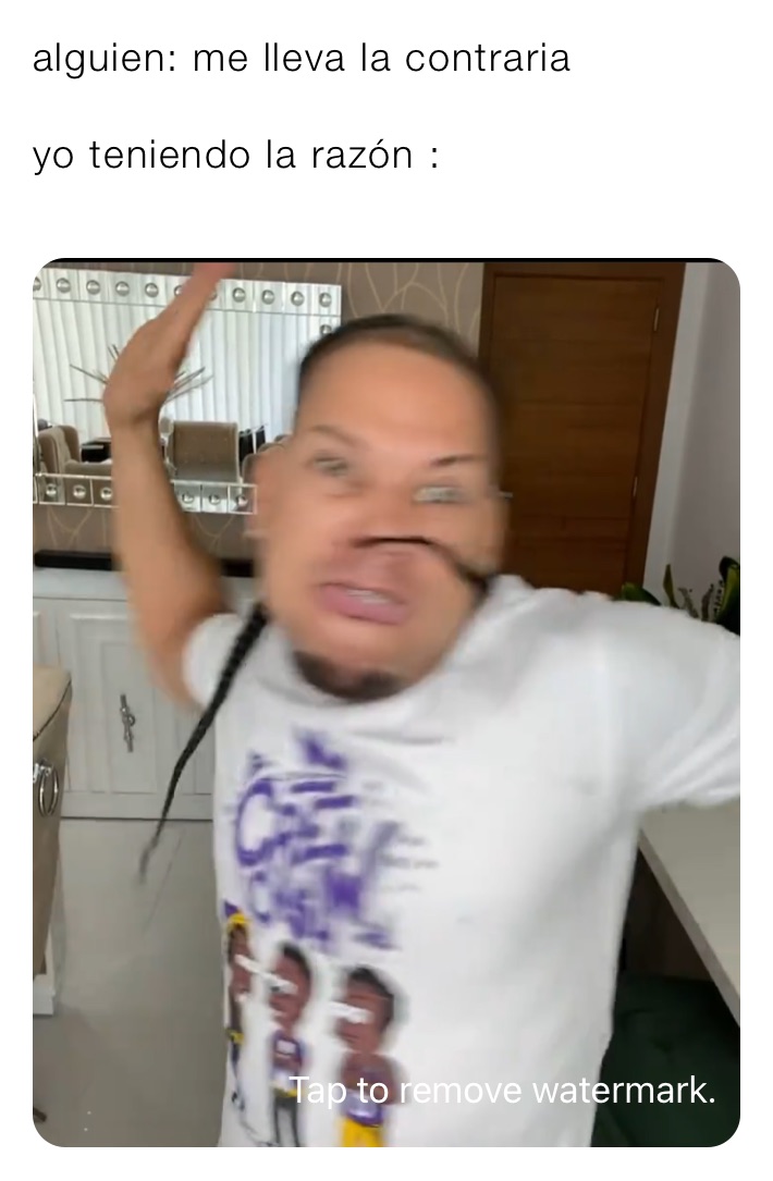 alguien: me lleva la contraria yo teniendo la razón : | @fercama2005 ...