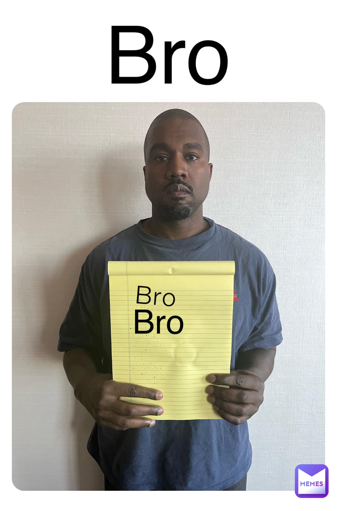 Bro Bro Bro | @wattfwordmenaam | Memes