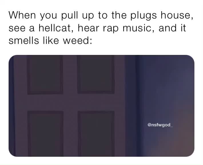 When you pull up to the plugs house, see a hellcat, hear rap music, and ...