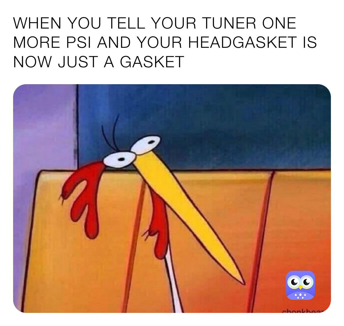 WHEN YOU TELL YOUR TUNER ONE MORE PSI AND YOUR HEADGASKET IS NOW JUST A ...