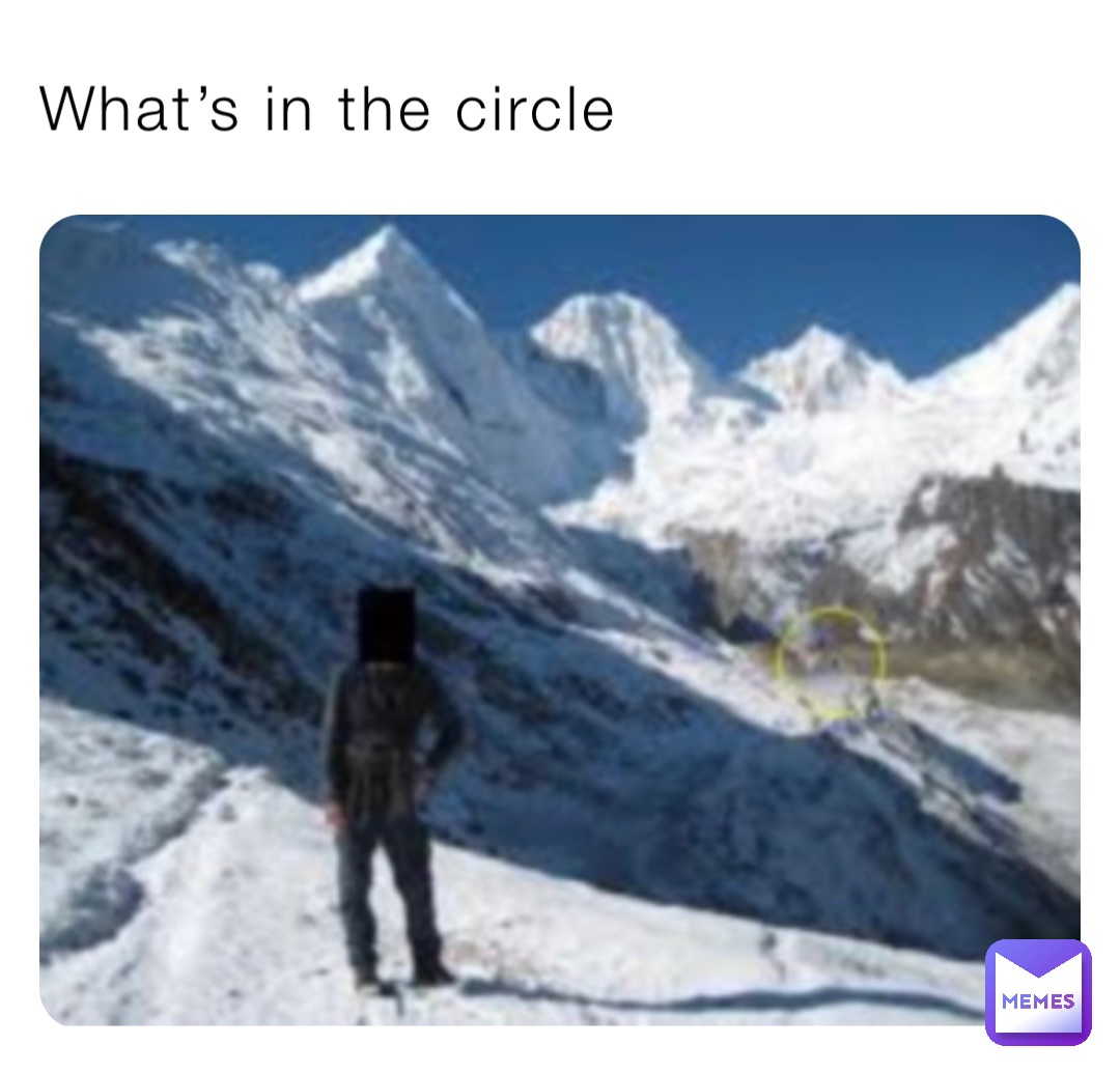 What’s in the circle | @relatablememeshere | Memes