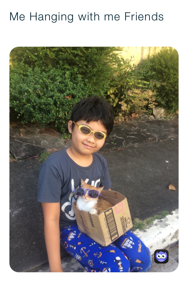 Me Hanging with me Friends | @WarPlzMeams | Memes