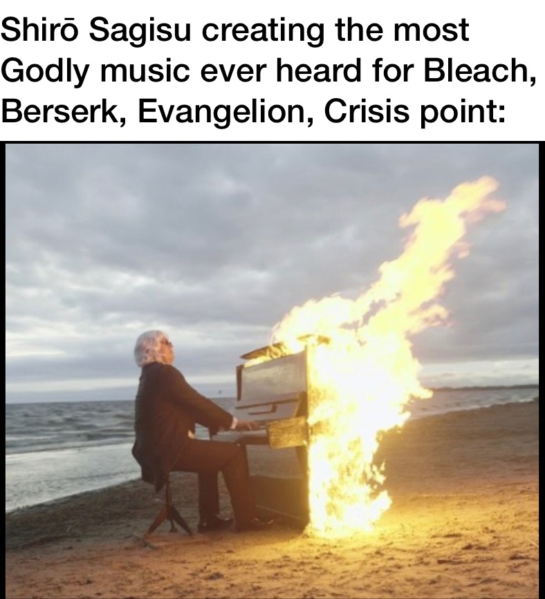 Shirō Sagisu creating the most Godly music ever heard for Bleach ...