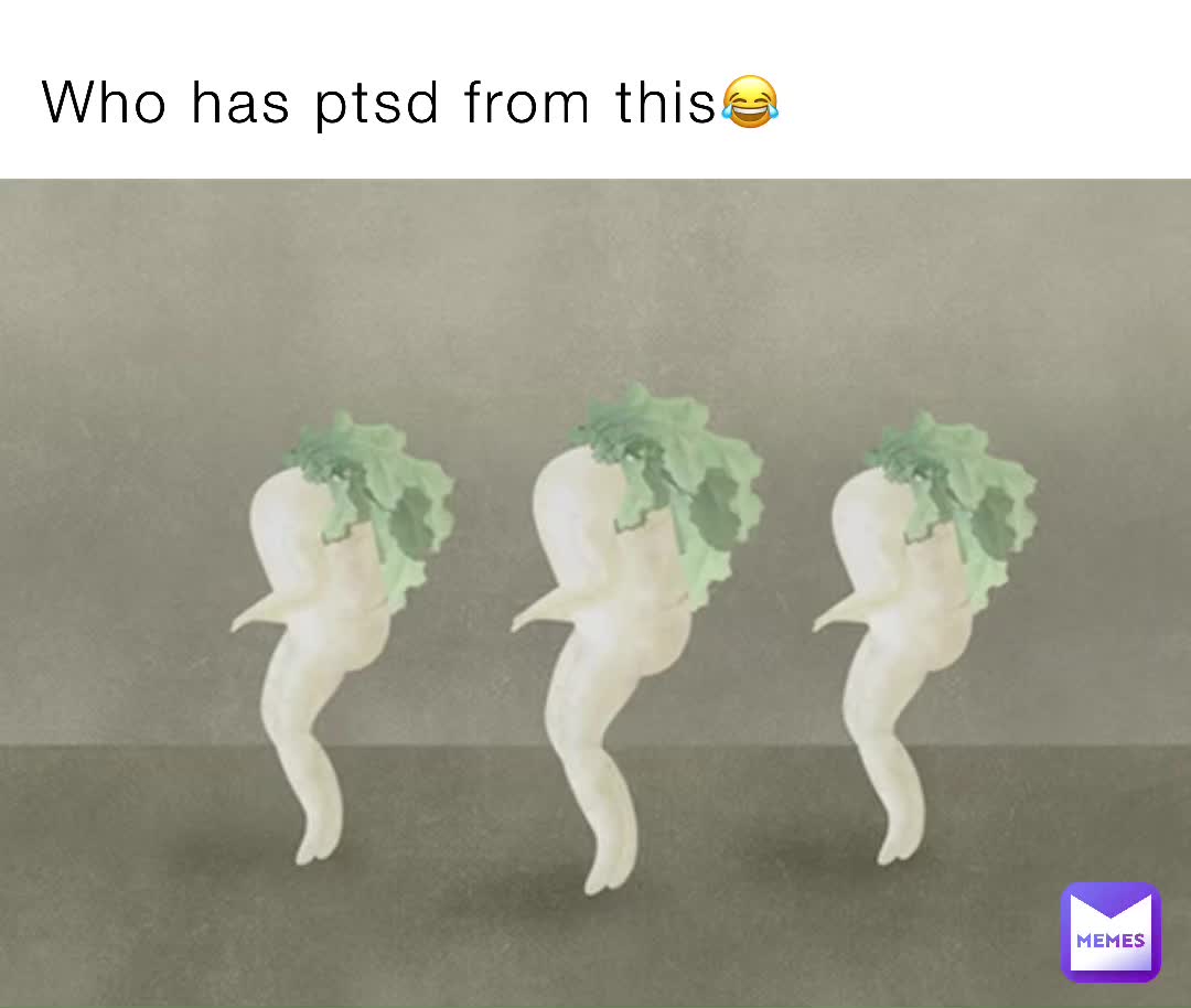 Who has ptsd from this😂 | @kupkakekan | Memes