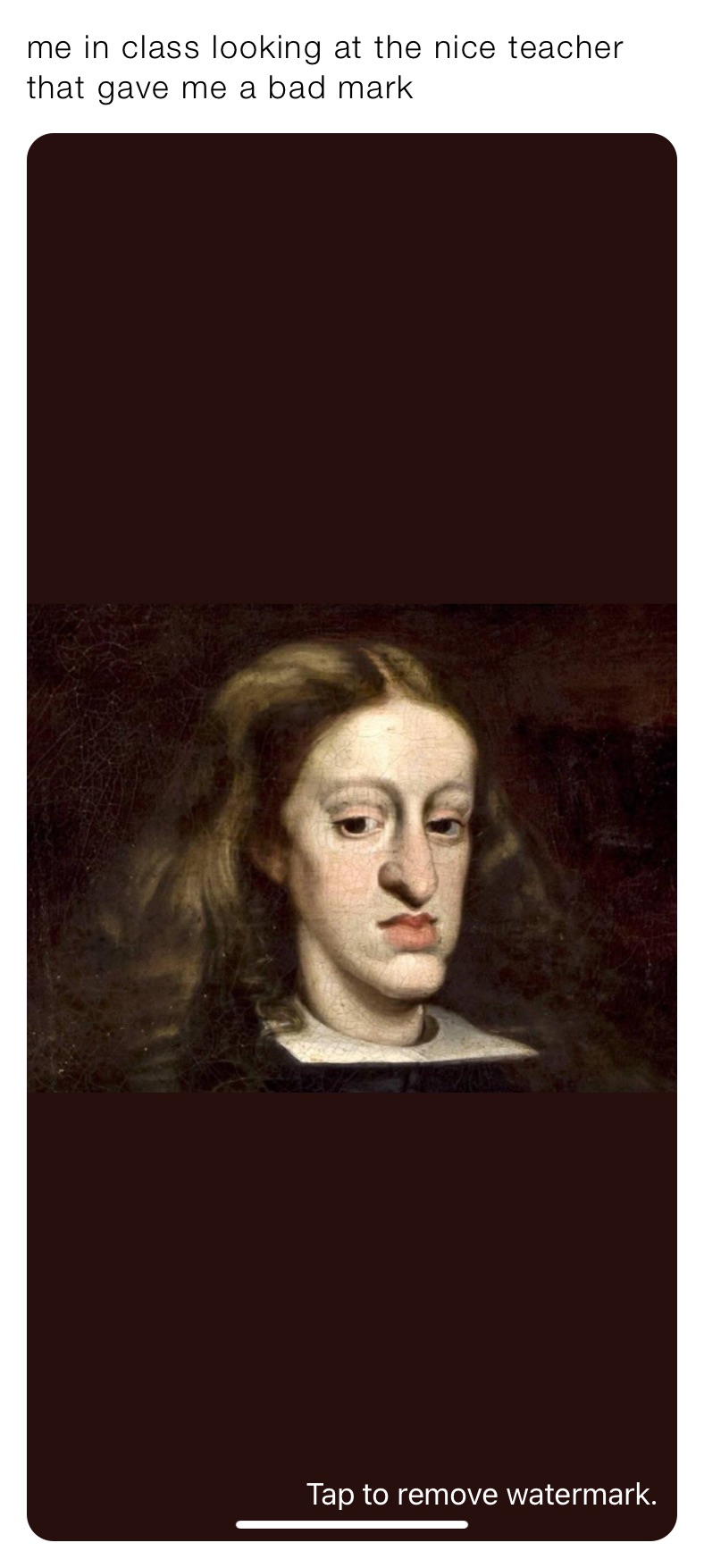 me in class looking at the nice teacher that gave me a bad mark ...