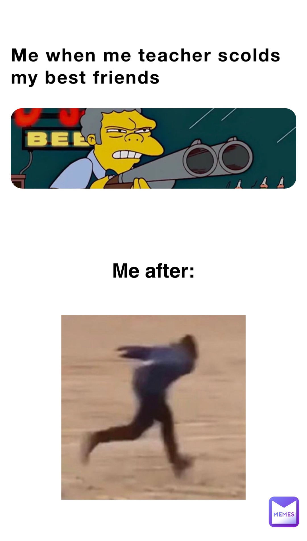 Me when me teacher scolds my best friends Me after: | @viperty45 | Memes