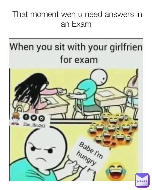 That Moment Wen U Need Answers In An Exam Jairous Memes that-moment-wen-u-need-answers-in-an-exam-jairous-memes