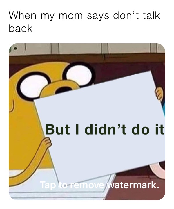 When my mom says don’t talk back | @monthly_memes | Memes
