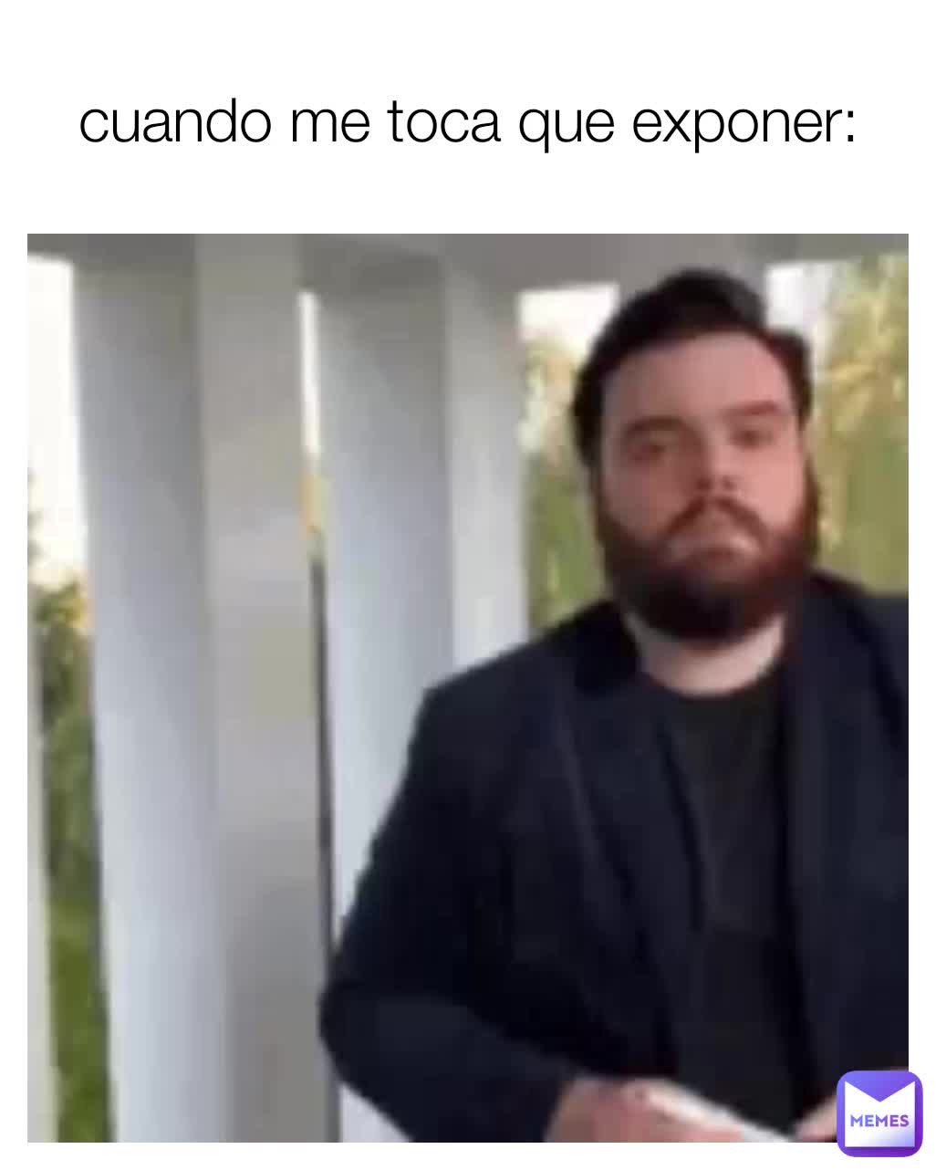 cuando me toca que exponer: | @Mario_MC | Memes