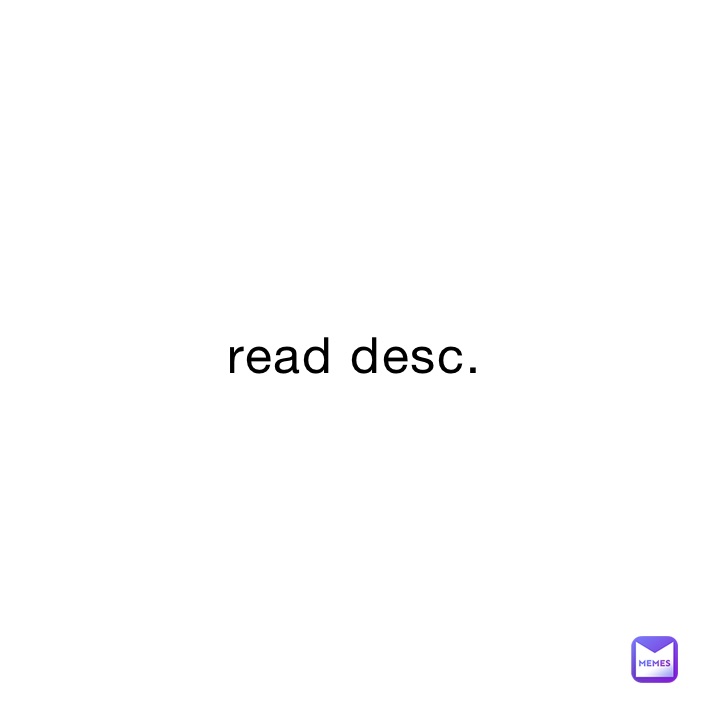 read desc. | @ThatMemerNamedBeck | Memes