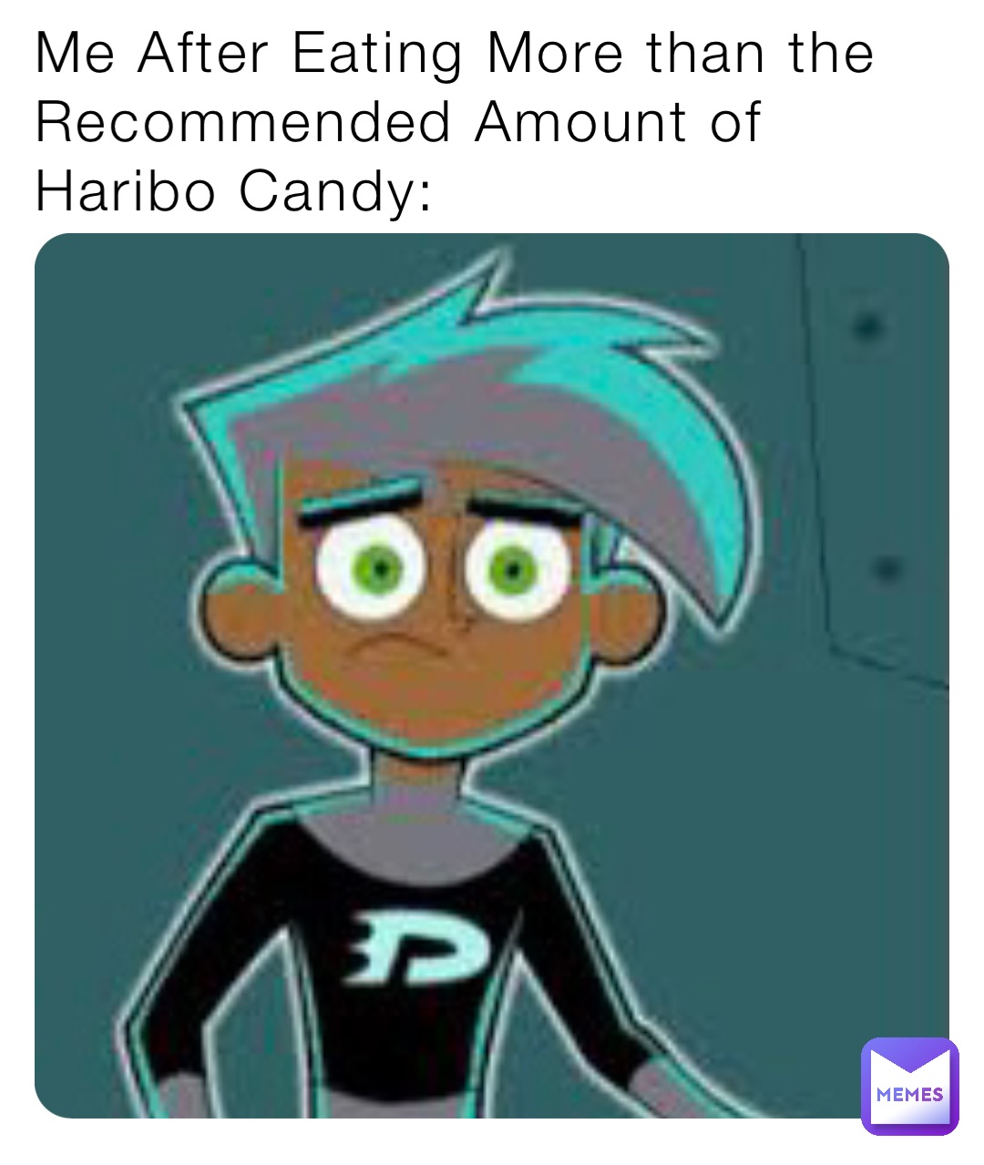 Me After Eating More than the Recommended Amount of Haribo Candy ...