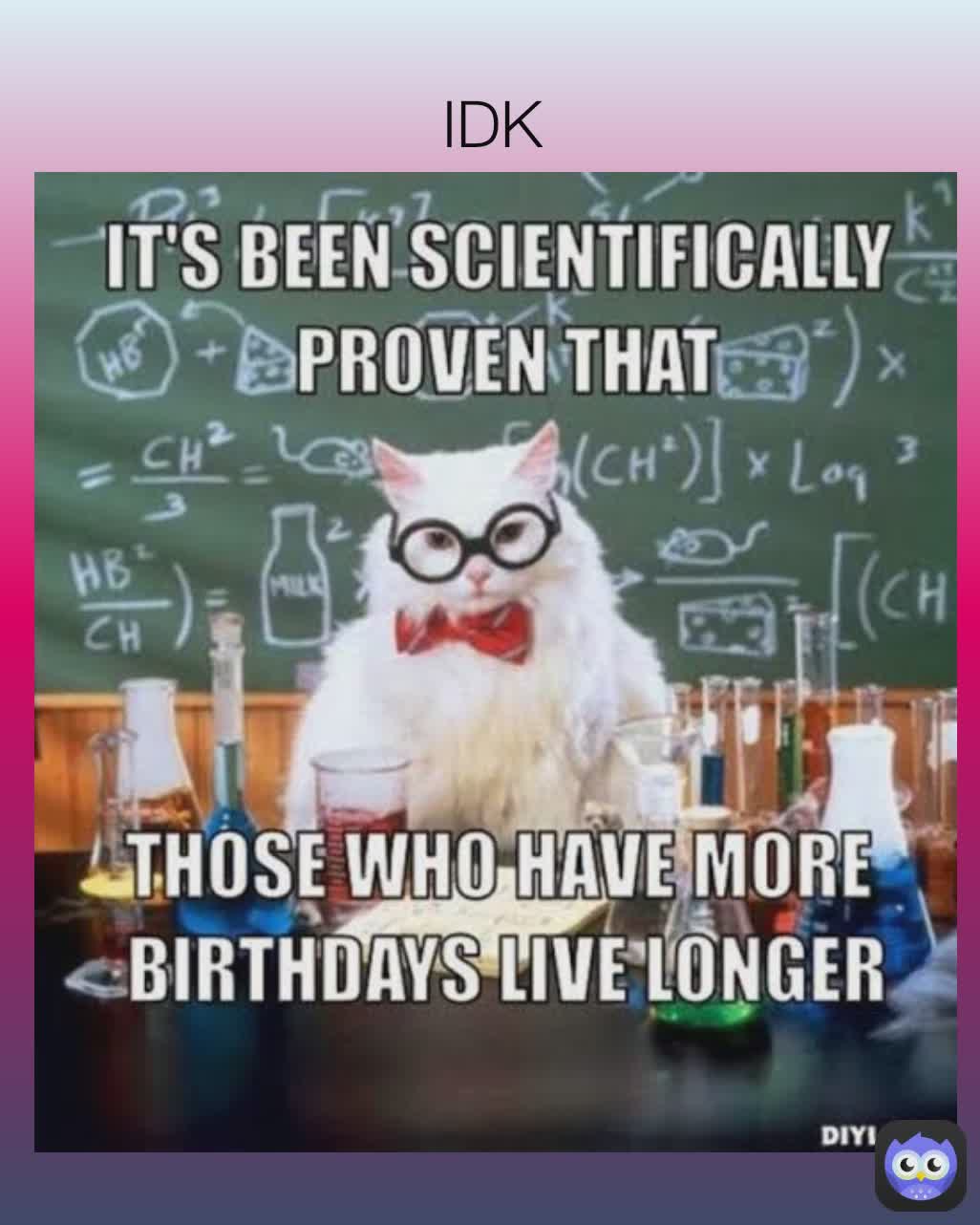 IDK | @sam078989 | Memes