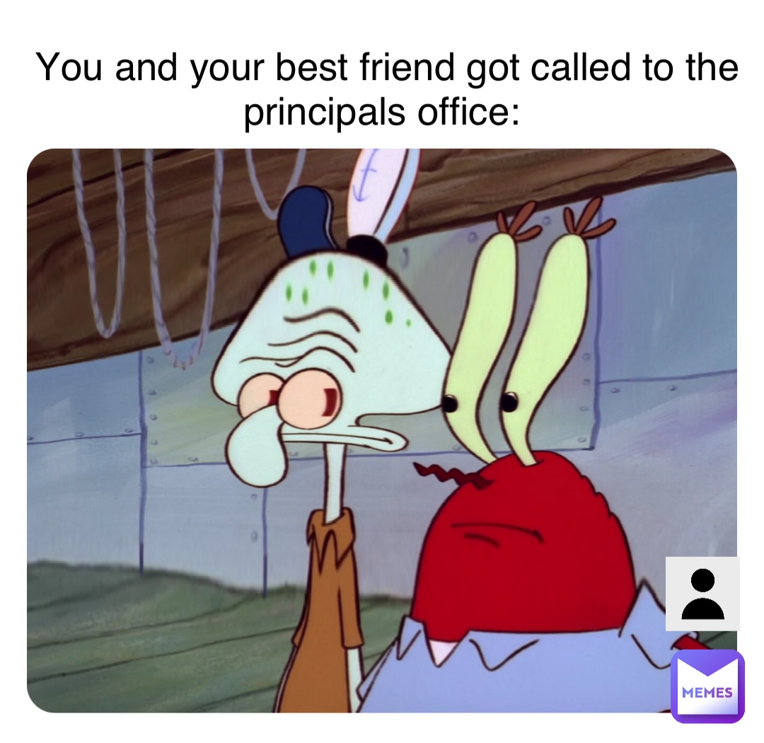 Double tap to edit You and your best friend got called to the ...