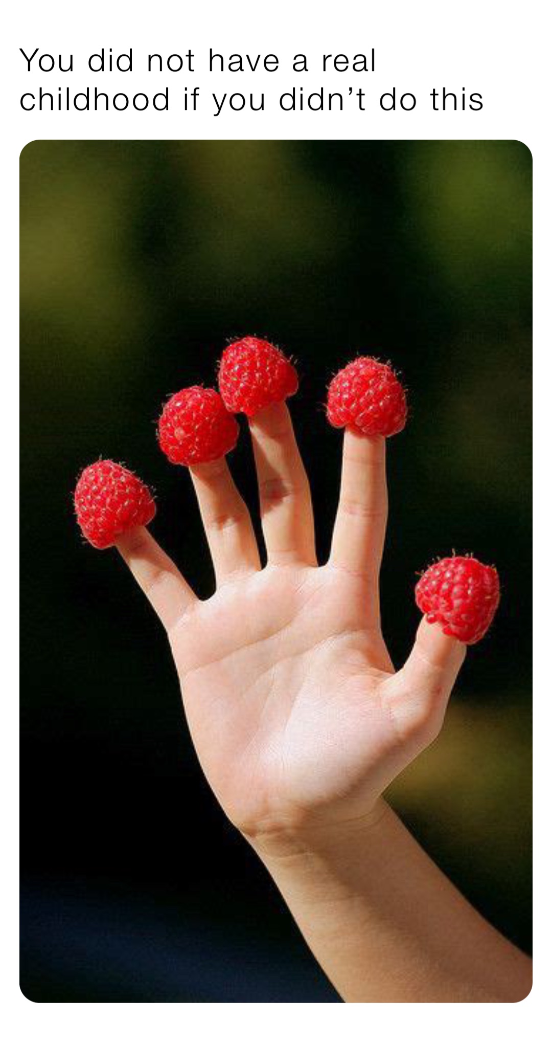 You Did Not Have A Real Childhood If You Didn t Do This You Did Not Have A Real Childhood If You Didn t Do This