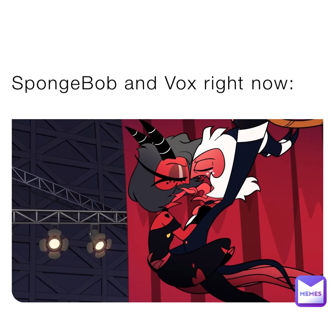SpongeBob and Vox right now: | @natt915 | Memes