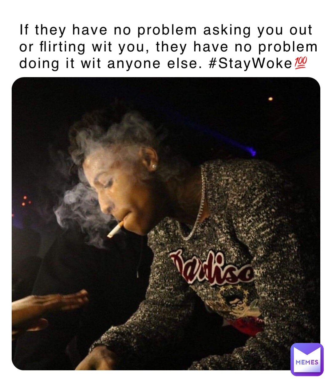 If they have no problem asking you out or flirting wit you, they have ...
