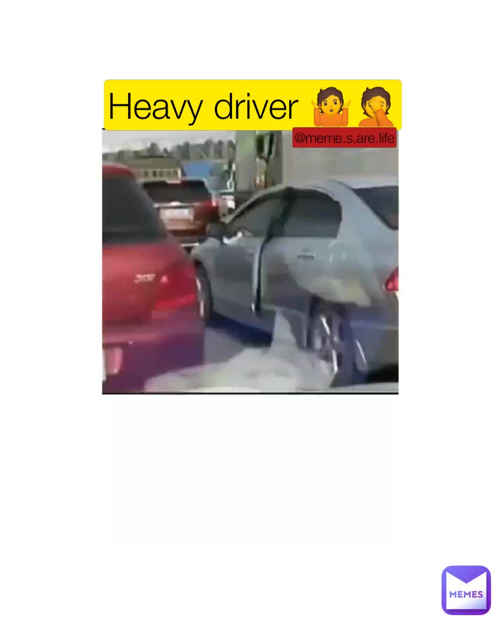 Heavy driver 🤷🤦 @meme.s.are.life Type Text | @meme.s.are.life | Memes