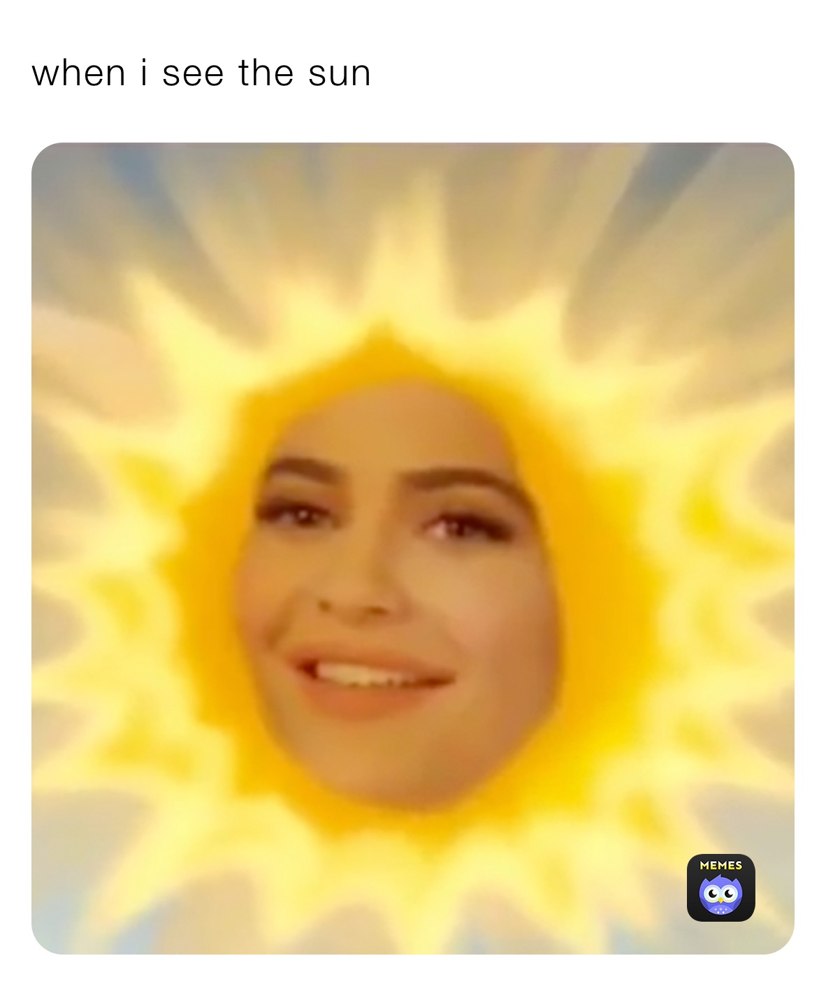 when i see the sun | @malacominerva | Memes
