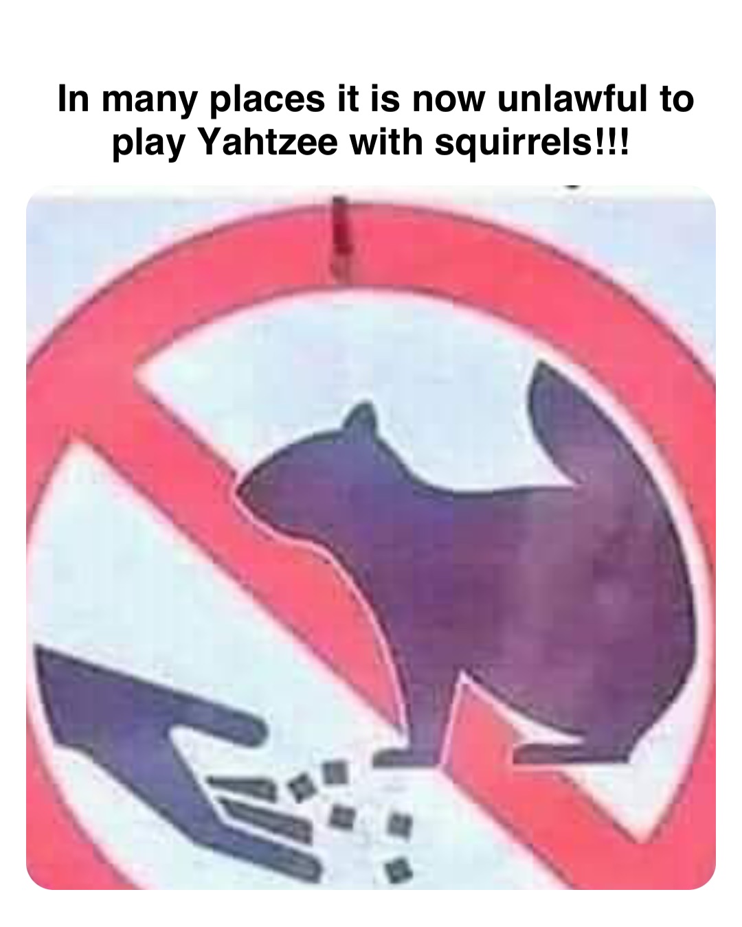 Double tap to edit In many places it is now unlawful to play Yahtzee ...