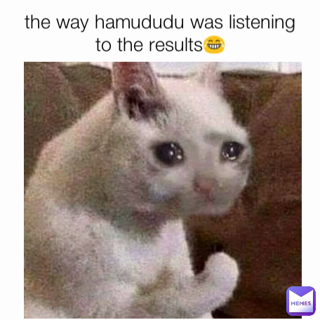 the way hamududu was listening to the results😂 | @stephenchilanda1 | Memes